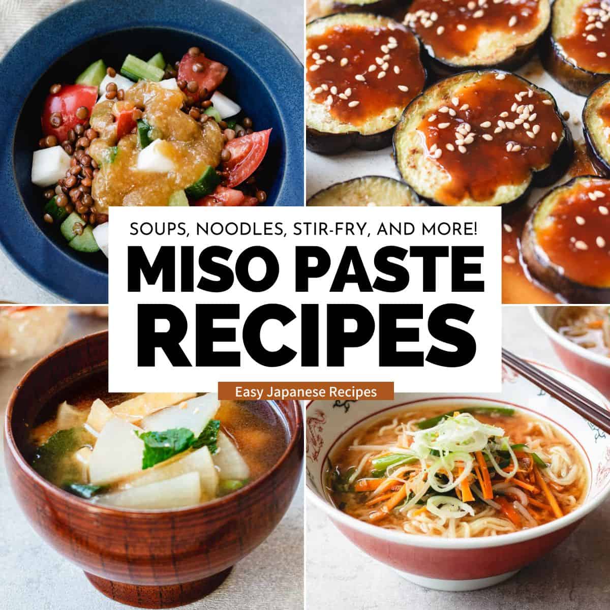 15 Flavorful Miso Paste Recipes for Soups, Noodles, and More! - Chef JA ...